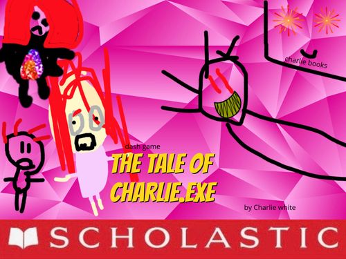 Book Creator | Dash game book #11 the tale of Charlie.exe
