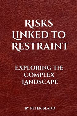 Book Creator | Risks Linked to Restraint: Exploring the Complex Landscape
