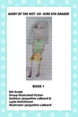 Book Creator | Diary Of The Not - So - Sure 6th Grader