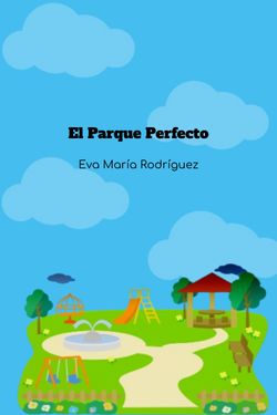 Book Creator | El Parque Perfecto- Eva María Rodríguez