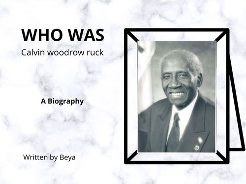 Book Creator | Biography of Calvin Woodrow Ruck