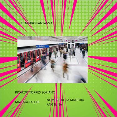 Book Creator | EL METRO FANTASMA