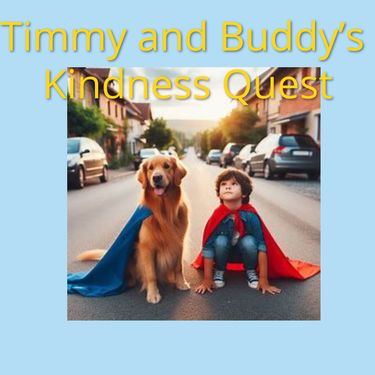 Book Creator | Timmy and Buddy’s Kindness Quest