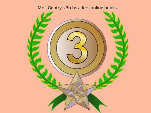 Book Creator | Mrs. Gentry's 3rd grade students online books.