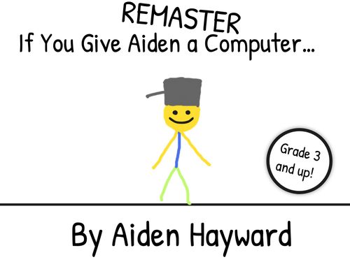 Book Creator | If You Give Aiden a Computer… REMASTER