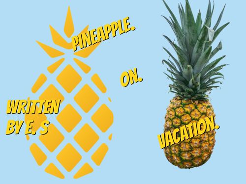 Book Creator | 2nd Grade: Pineapple on Vacation
