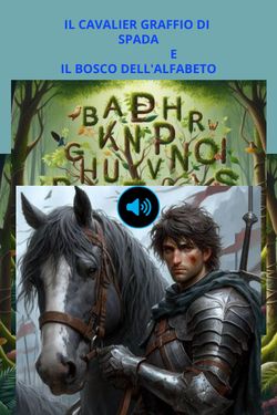 Book Creator | IL CAVALIER GRAFFIO DI SPADA E IL BOSCO DELL'ALFABETO