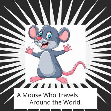 Book Creator | A Mouse Who Travels Around the World.