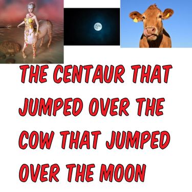 Book Creator | The Centaur that Jumped Over the Cow that Jumped Over ...