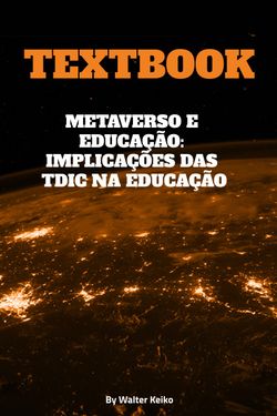 Book Creator | METAVERSO E EDUCAÇÃO: IMPLICAÇÕES DAS TDIC NA EDUCAÇÃO