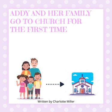 Book Creator | Addy and Her Family Go To Church For The First Time