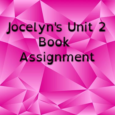 Book Creator | Jocelyn's Unit 2 Assignment