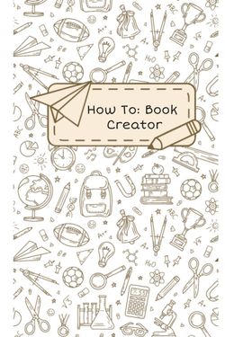 Book Creator | How to Use Book Creator