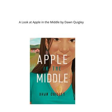Book Creator | A Look at Apple in the Middle by Dawn Quigley