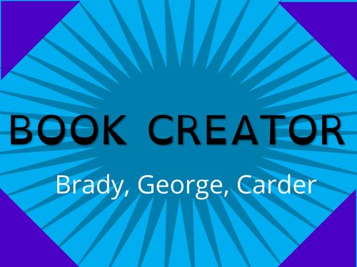 Book Creator | George Carder Brady Tristan