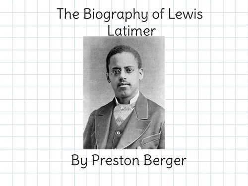 Book Creator | Biography of Lewis Latimer