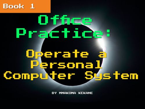 Book Creator | Office Administration: Operate a Personal Computer System