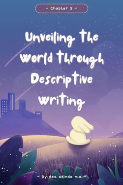 Book Creator | Unveiling The World Through Descriptive Writing