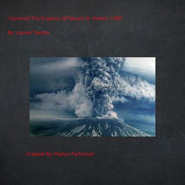 Book Creator | I Survived The Eruption Of Mount St. Helen's