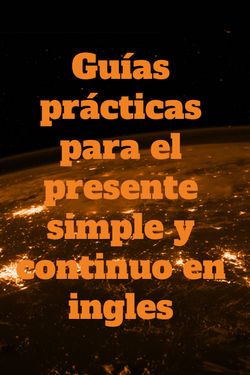 Book Creator | guias practicas para el presente simple y continuo en ingles