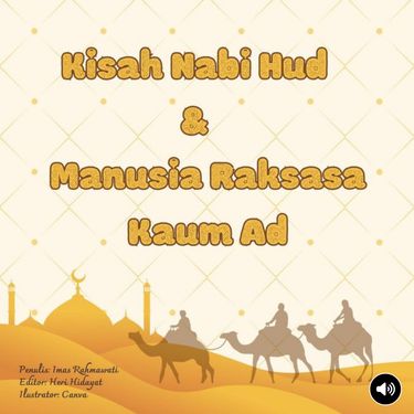 Book Creator | Kisah Nabi Hud dan Manusia Raksasa Kaum Ad