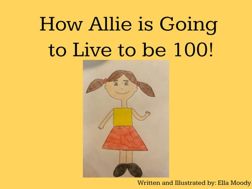 Book Creator | How Allie is Going to Live to 100!