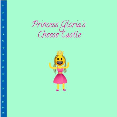 Book Creator | Princess Gloria's Cheese Castle