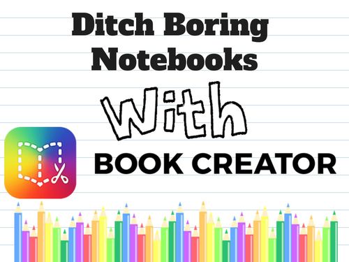 Book Creator | Ditch Boring Notebooks with Book Creator