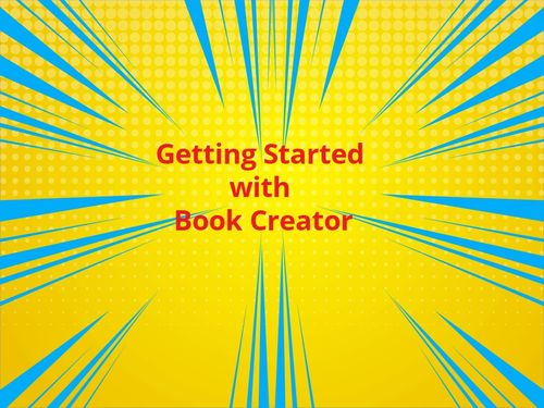 Book Creator | Getting Started with Book Creator