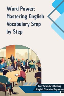 Book Creator | Word Power: Mastering English Vocabulary Step by Step