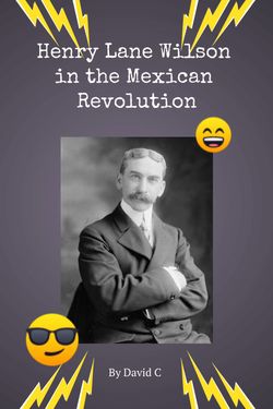 Book Creator | Henry Lane Wilson