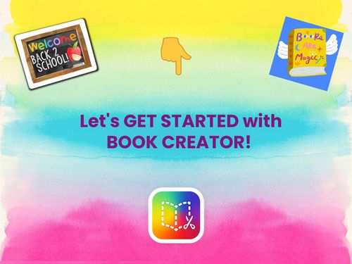 Book Creator | Let's Get Started With Book Creator