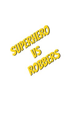 Book Creator | Superhero vs robbers