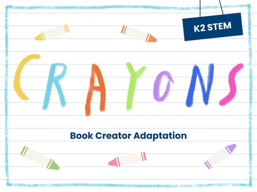 Book Creator | Crayons: K-2 STEM Challenge