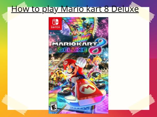 Book Creator | How to play Mario kart 8 Deluxe
