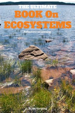 Book Creator | The Ultimate Book on Ecosystems - Learning Reflections