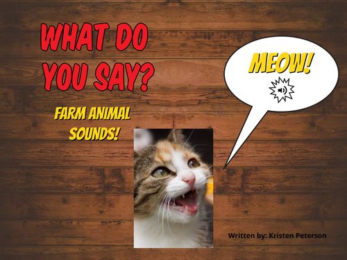 Book Creator | WHAT DO YOU SAY? FARM ANIMAL SOUNDS!