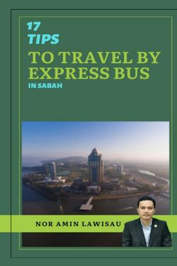 Book Creator | 17 Tips Travel By Express Bus in Sabah