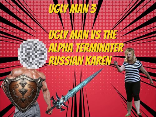 Book Creator | ugly man 3 ugly man VS the alpha terminater russian karen