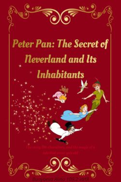 Book Creator | Peter Pan: The Secret of Neverland and Its Inhabitant