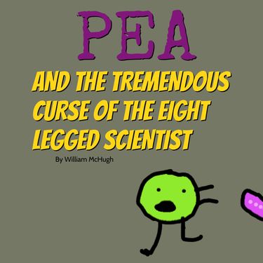 Book Creator | Pea and the tremendous curse of the eight legged scientist