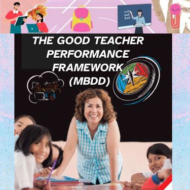Book Creator | THE GOOD TEACHER PERFORMANCE FRAMEWORK (MBDD)
