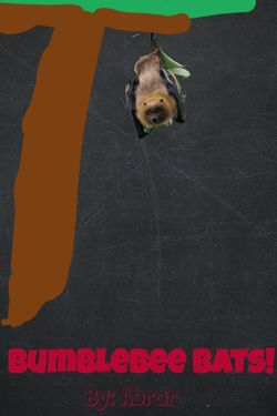 Book Creator | Bumblebee bats!