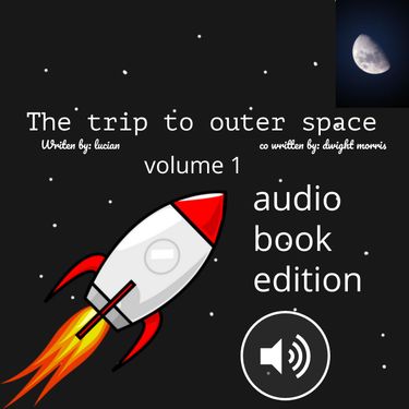 Book Creator | The trip to outer space volume 1 audio book
