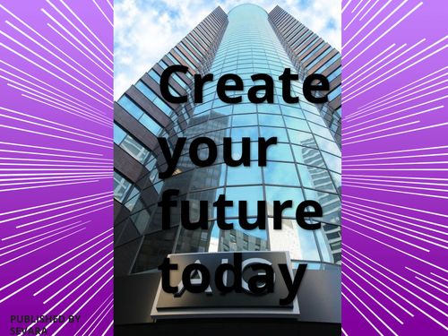 Book Creator | CREATE YOUR FUTURE