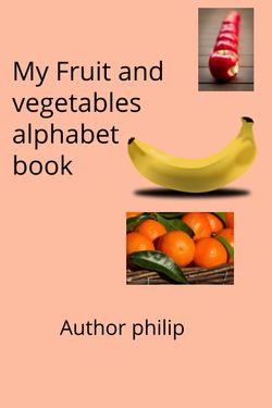Book Creator | Fruit and Vegetable Alphabet Book by Philip