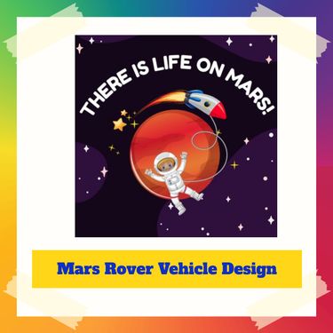 Book Creator | THERE IS LIFE ON MARS PROJECT/MARS ROVER VEHİCLE DESIGN