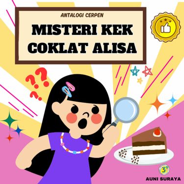 Book Creator | Antalogi Cerpen Misteri Kek Coklat Alisa dan Sajak Alam ...