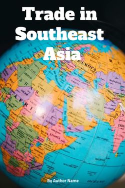 Book Creator | Overview of Trade in Southeast Asia