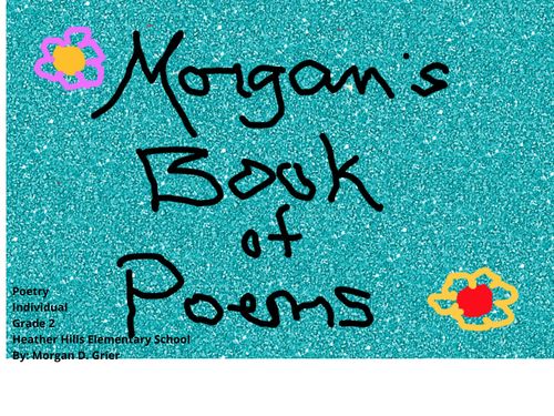 Book Creator | Morgan's Book of Poems